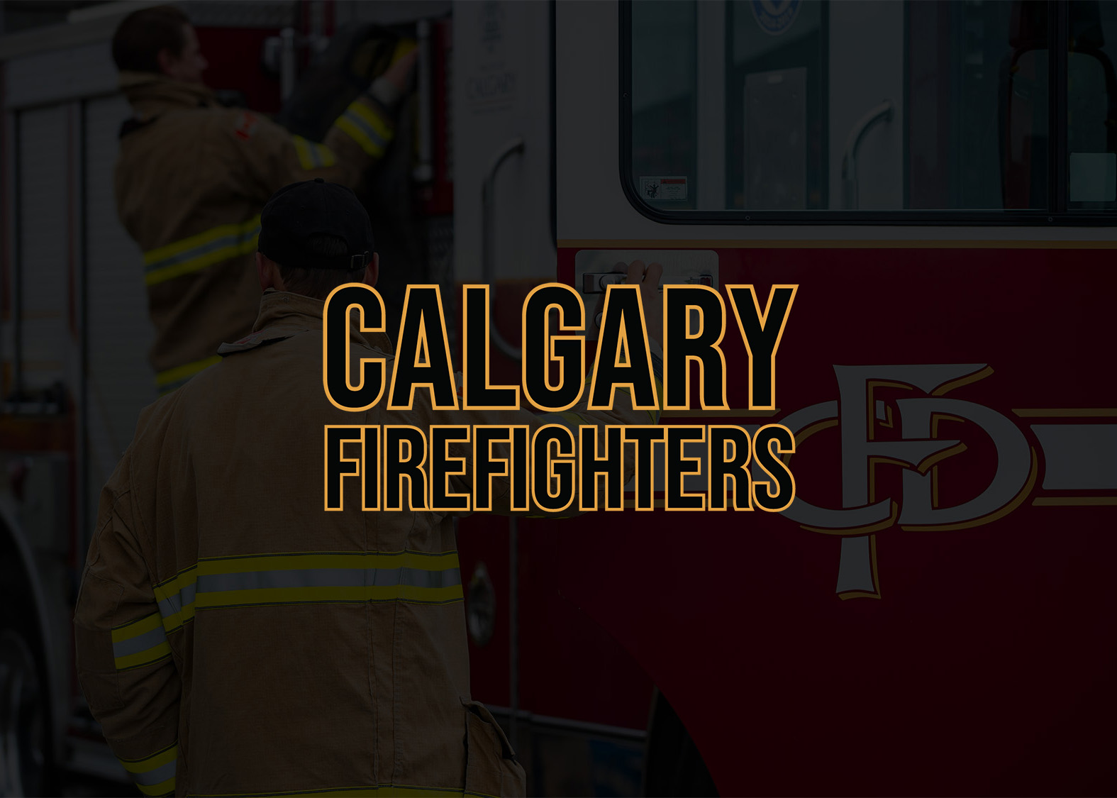 Your Calgary Firefighters | Learn More